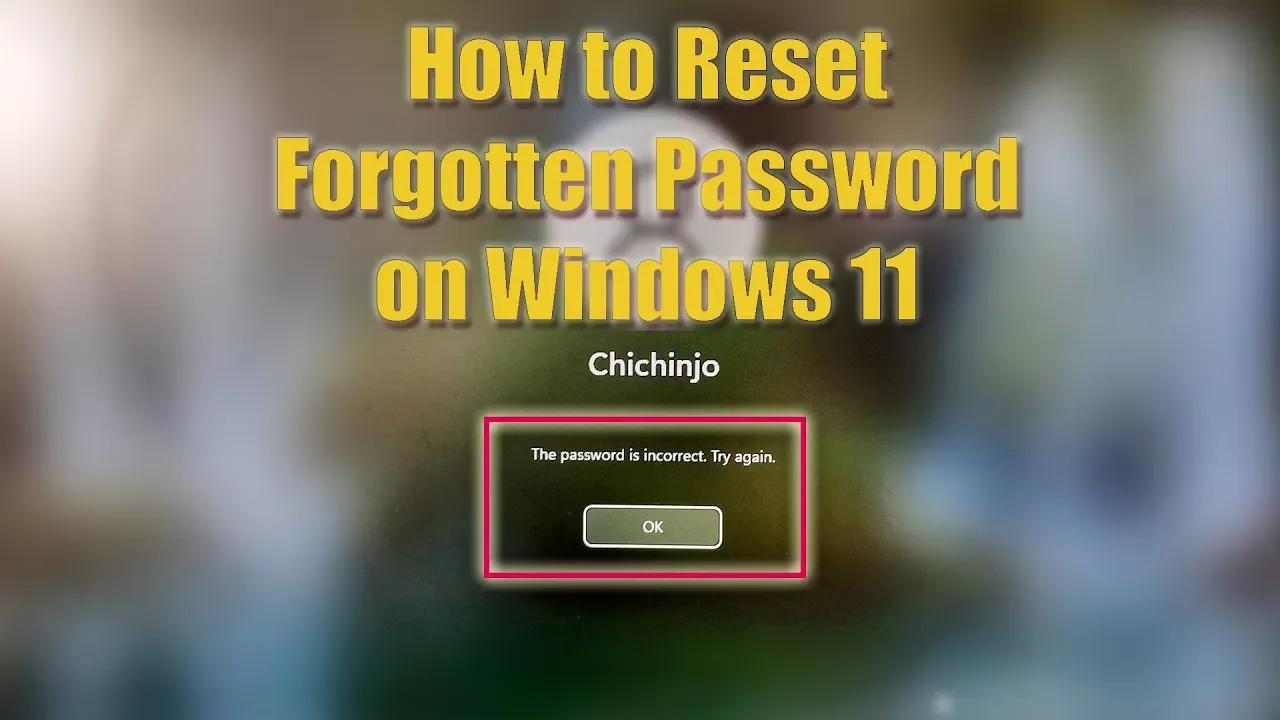 How to Reset Forgotten Password on Windows 11