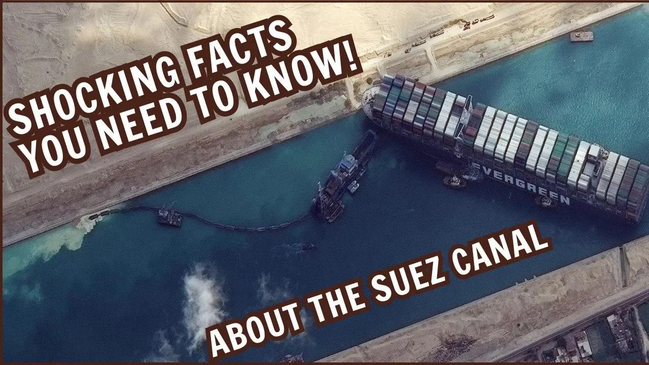 9 Fascinating Facts About the Suez Canal