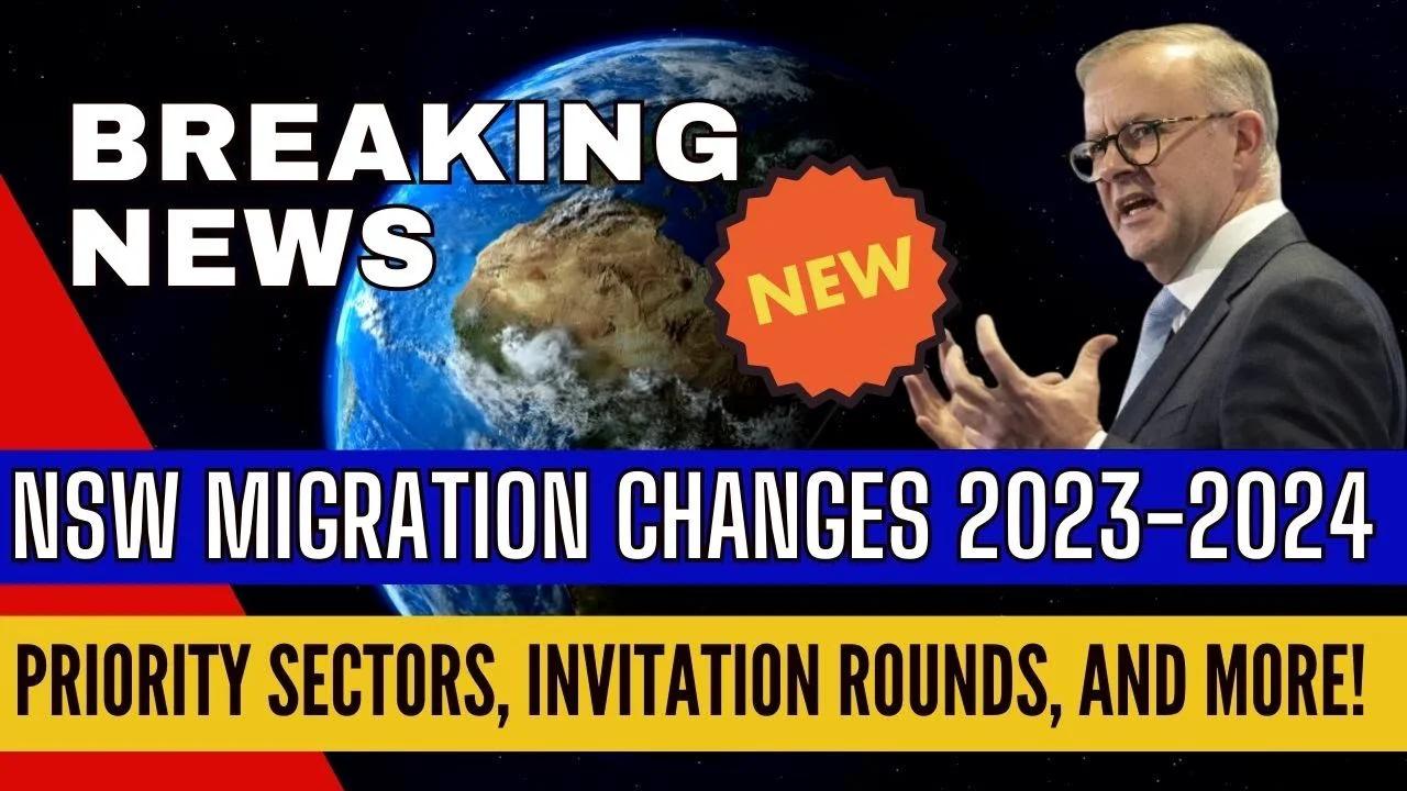 NSW Migration Changes 2023-2024 | Priority Sectors, Invitation Rounds ...