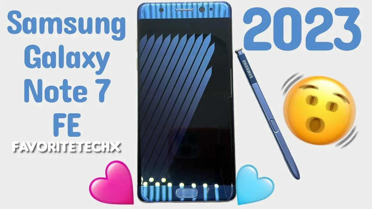Galaxy Note 7 FE review in 2023 🥹