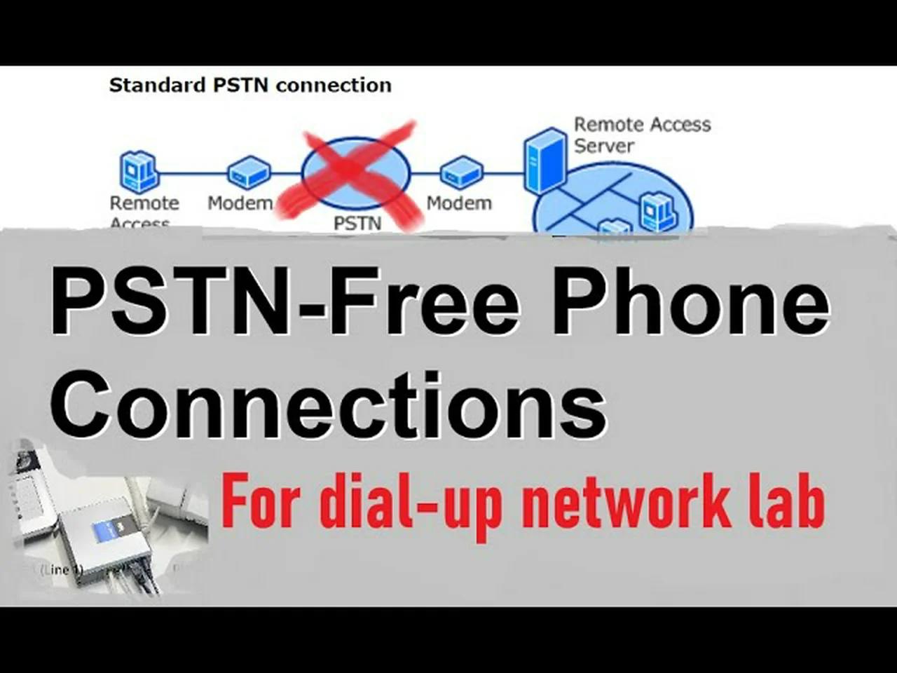 PSTN-Free Phone Connections for dial-up network lab