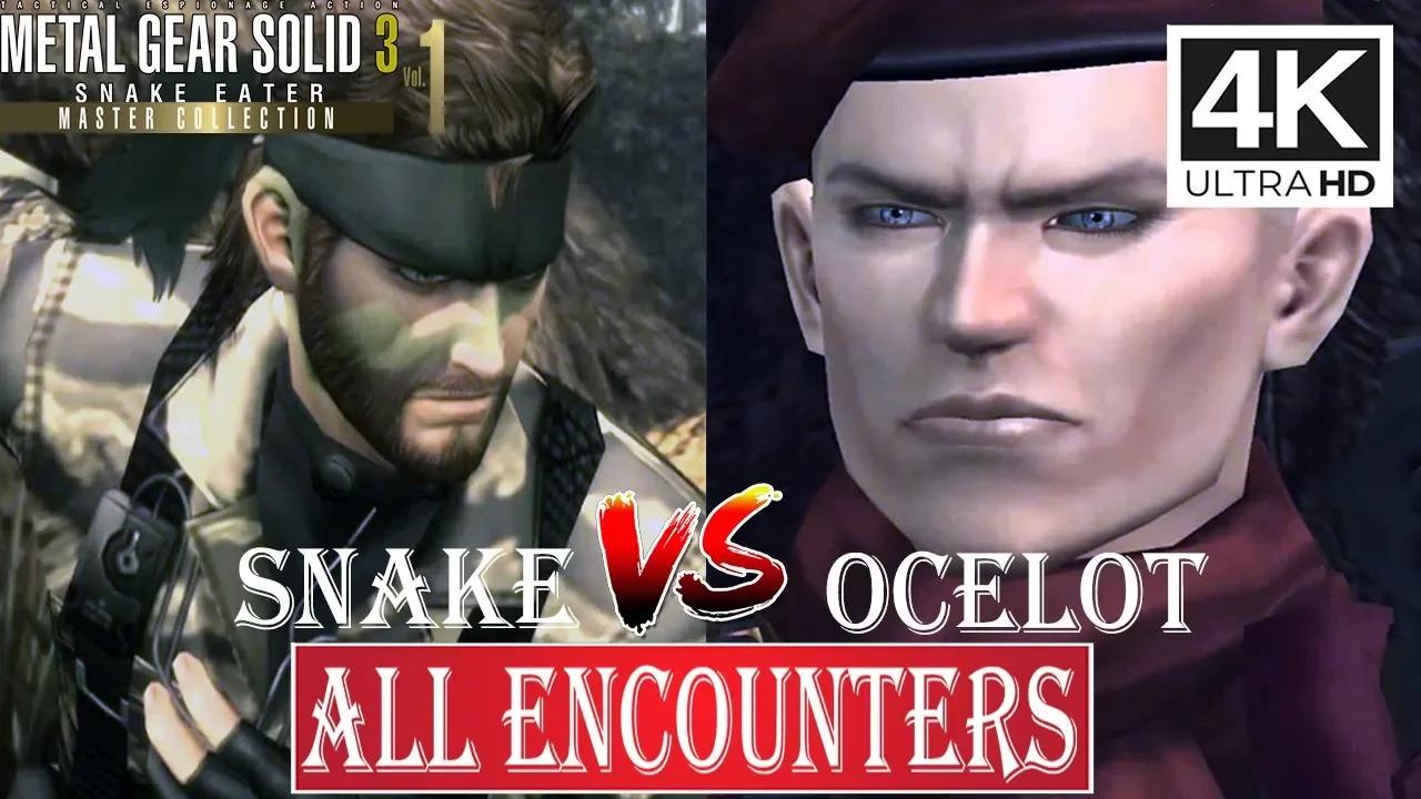 METAL GEAR SOLID 3 SNAKE EATER - SNAKE VS OCELOT (ALL ENCOUNTERS) ️4K ...