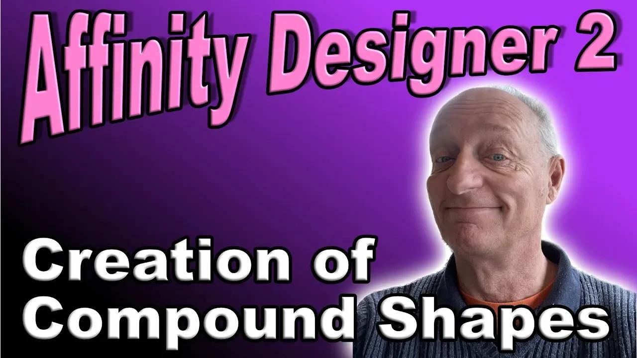 How to make Compound Shapes in Affinity Designer 2