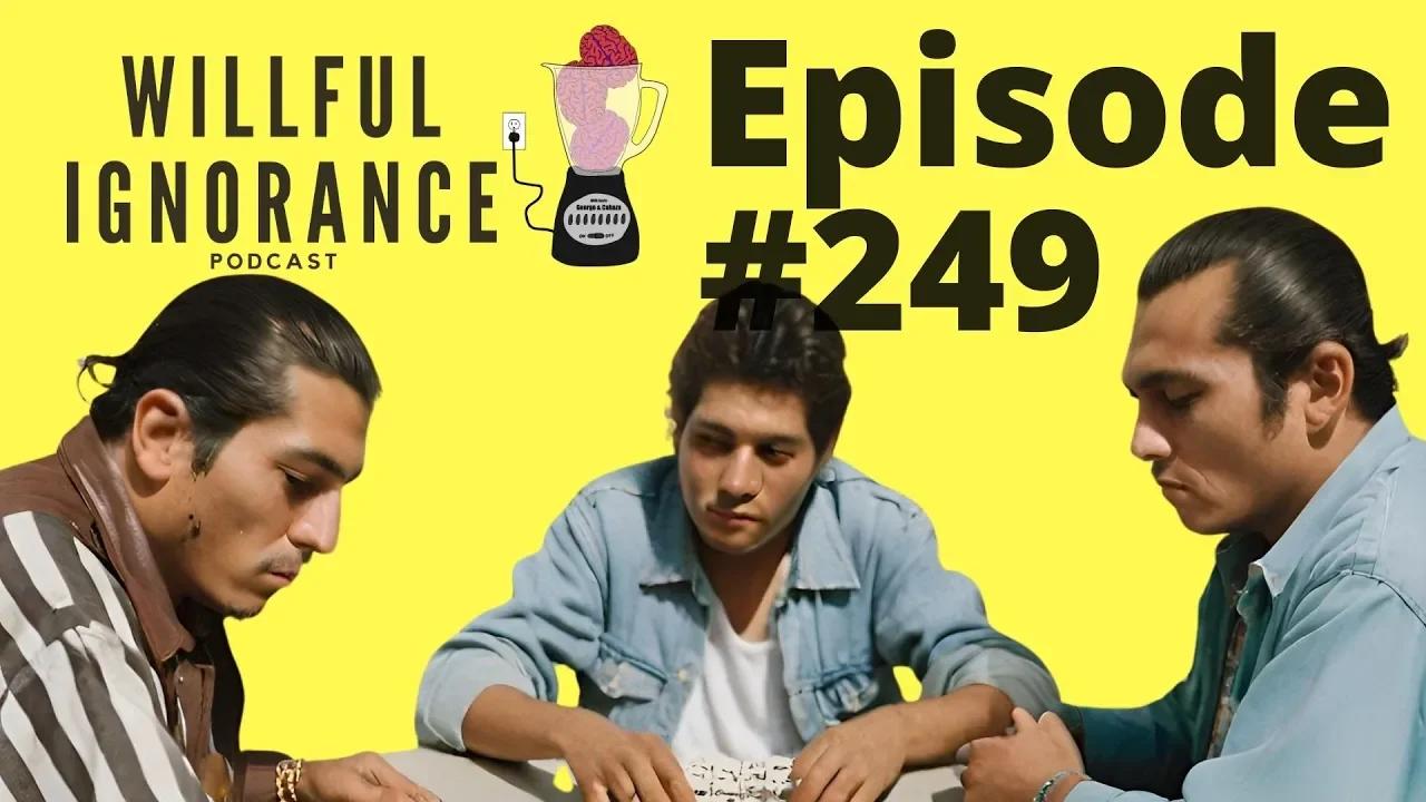 Willful Ignorance #249