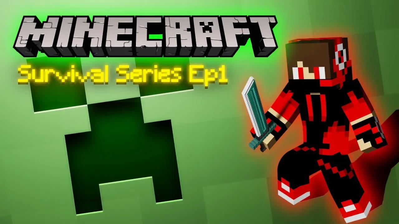 Minecraft Survival Series Ep1