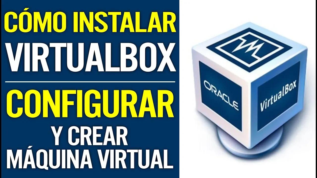 CÓMO INSTALAR VIRTUALBOX | CREAR MAQUINA VIRTUAL | CONFIGURAR Y AGREGAR EXTENSIONES EN VIRTUAL BOX