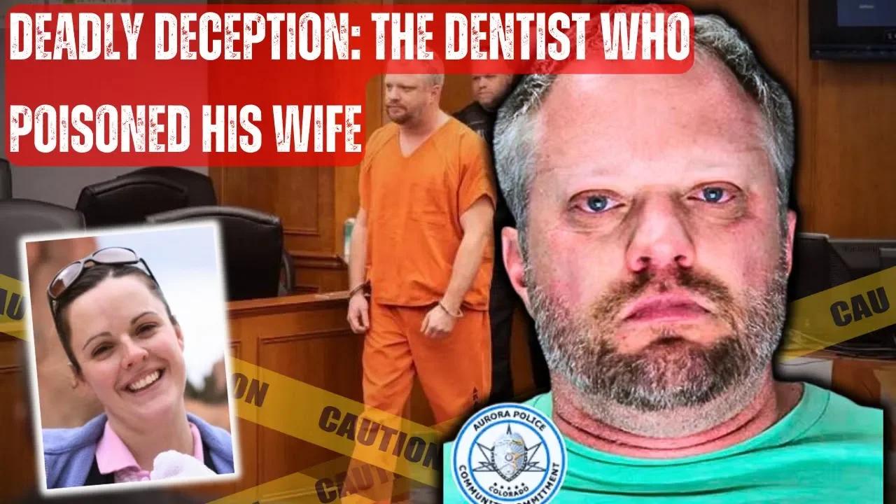 Colorado Dentist Charged with Shocking Murder - Poisoned Wife's ...