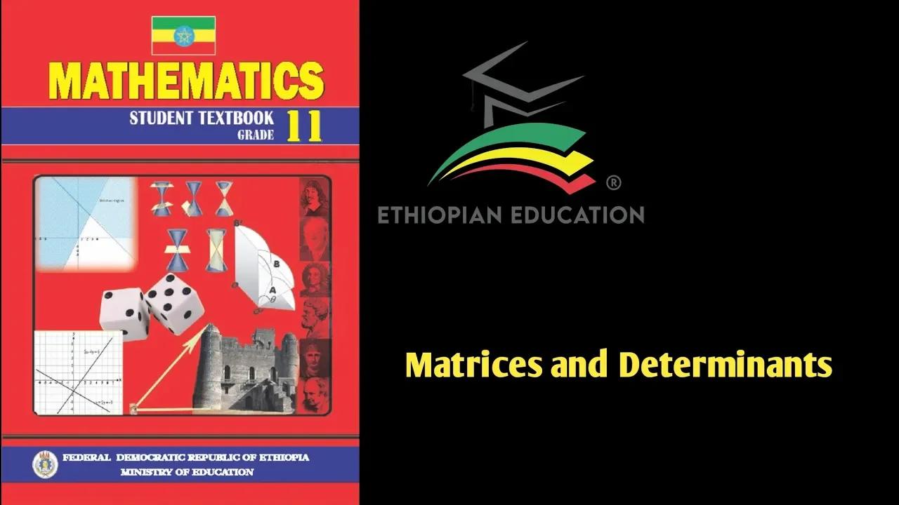 Ethiopian Grade 11 Maths Unit 6 Matrices and Determinants
