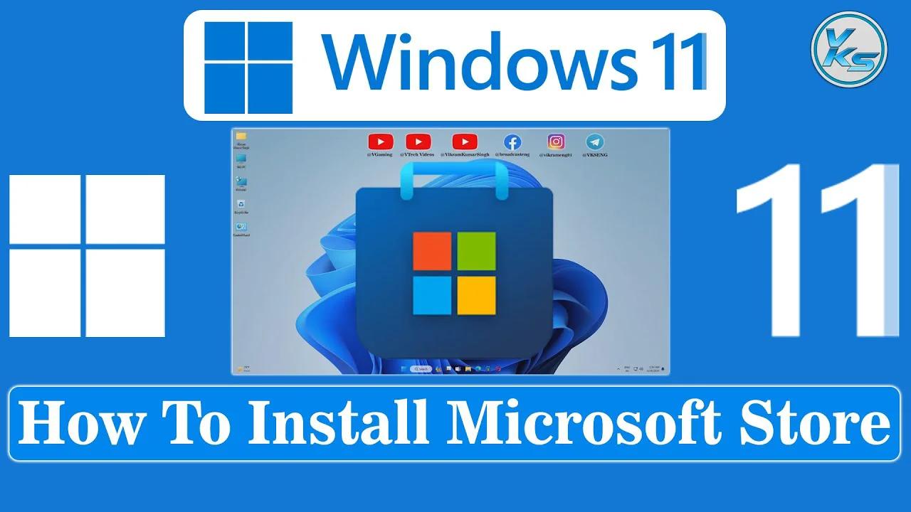 How to Install Microsoft Store in Windows 11