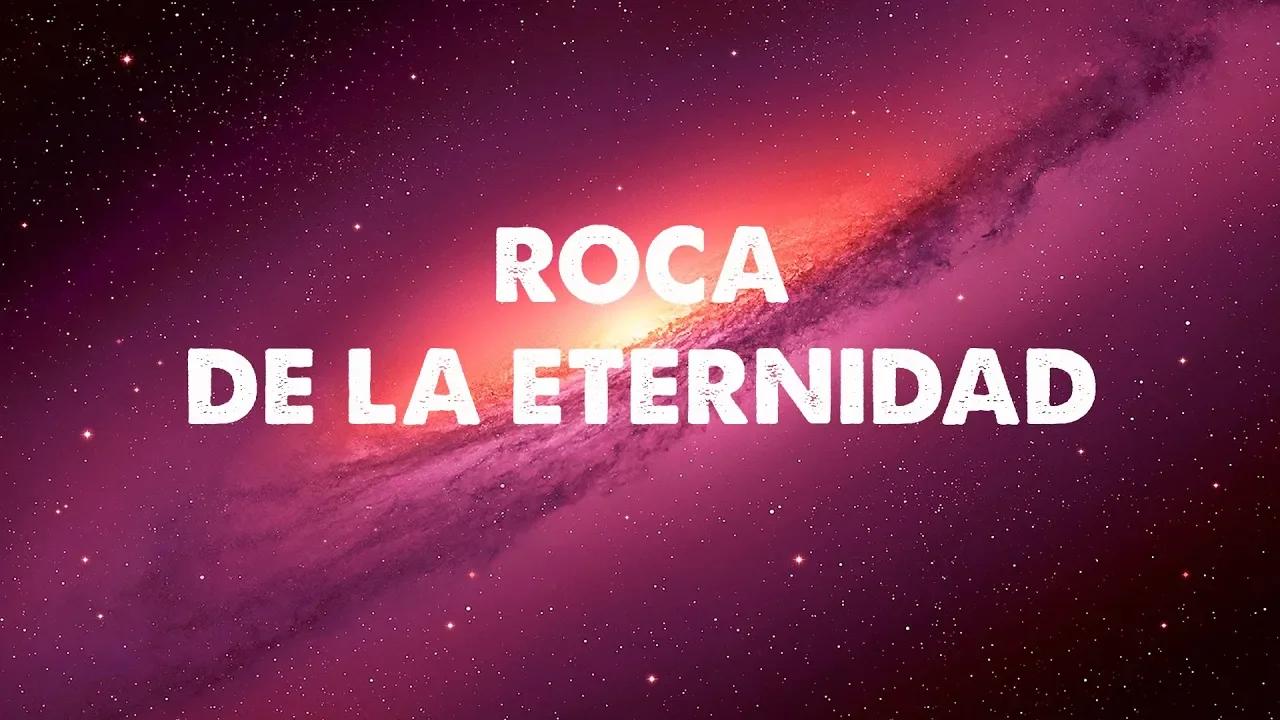 Roca de la eternidad, pista y letra
