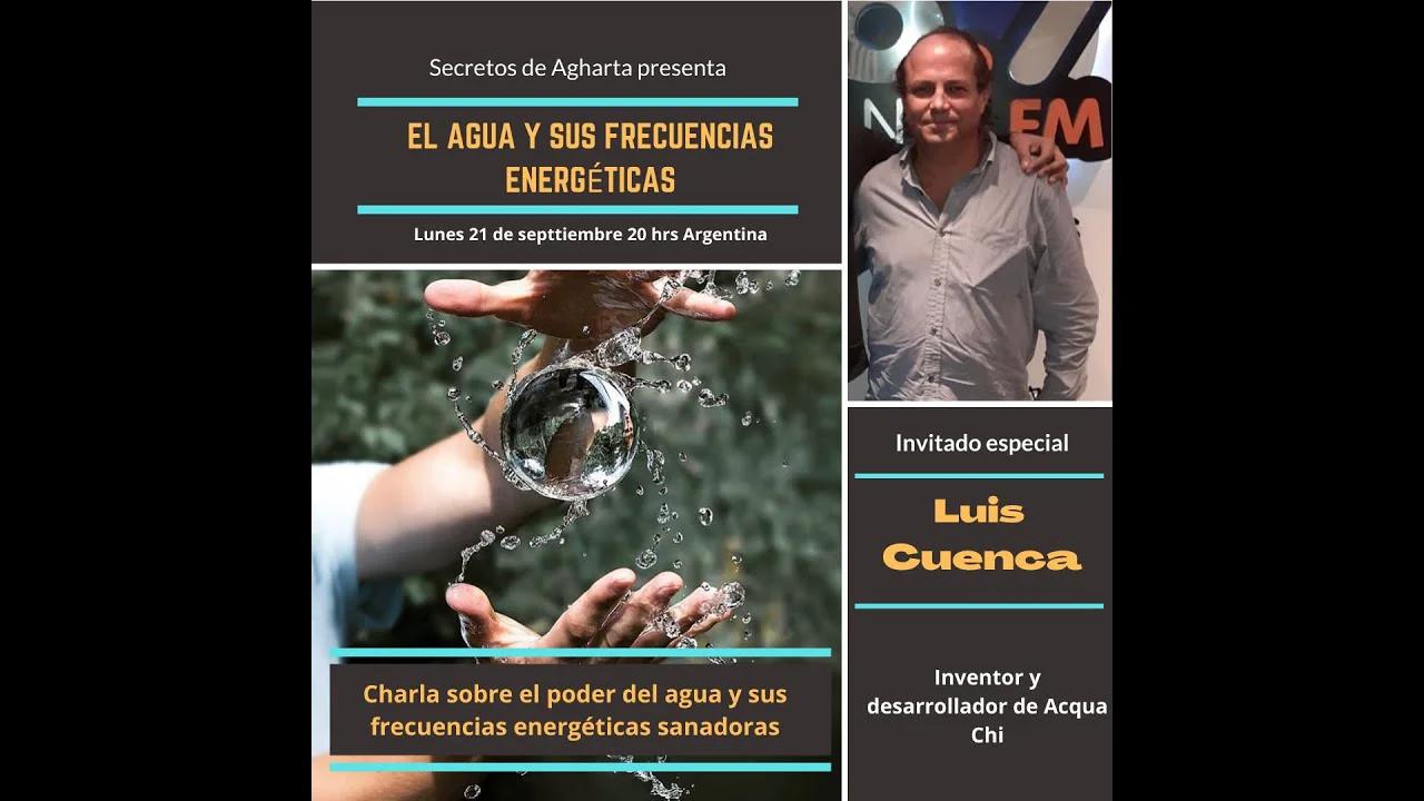 EL AGUA Y SUS FRECUENCIAS ENERGÉTICAS con Luis Cuenca 2020