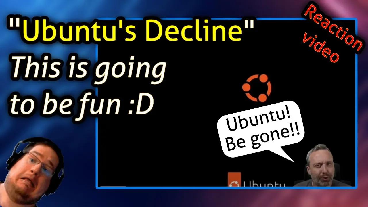 Ubuntu S Decline Reaction Video