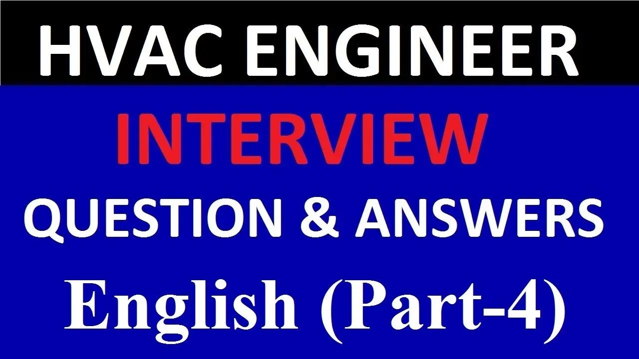 HVAC Engineer Interview Question & Answers English (Part- 4)