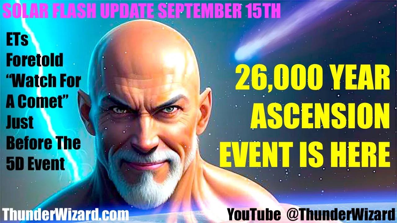Grand Solar Flash Update September 15th - Comet Heralds End Of 26,000 ...