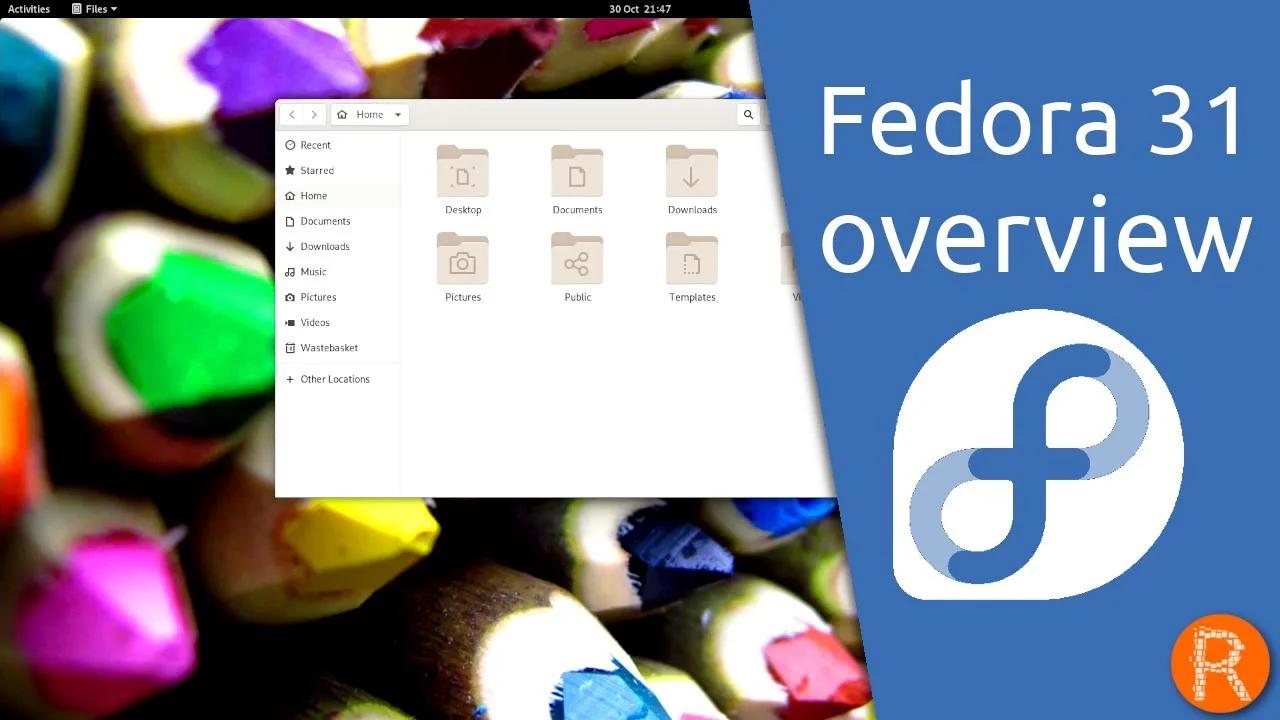 Fedora 31 overview | Welcome to Freedom.