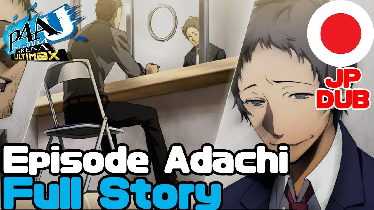 Episode Adachi Full Story | Persona 4 Arena Ultimax (Japanese w/English ...