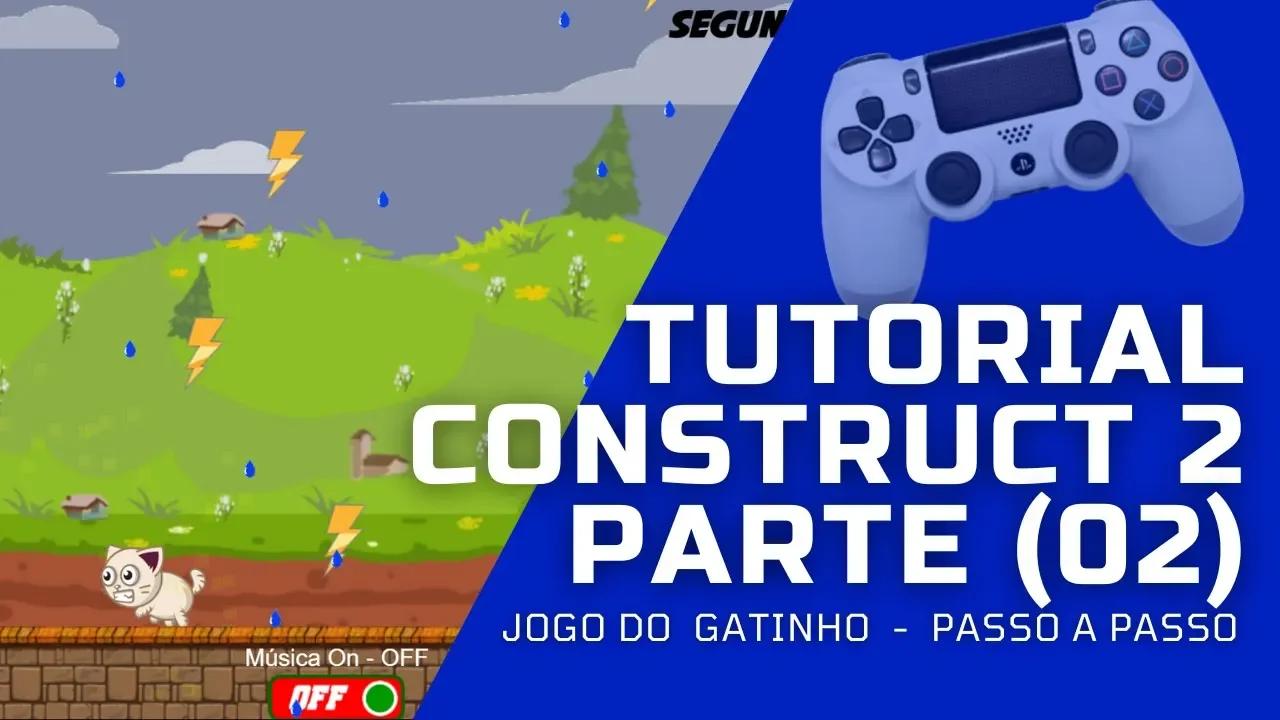 TUTORIAL CONSTRUCT 2 PASSO A PASSO, JOGO DO GATINHO COMPLETO( PARTE 2) - #construct2 #construct3