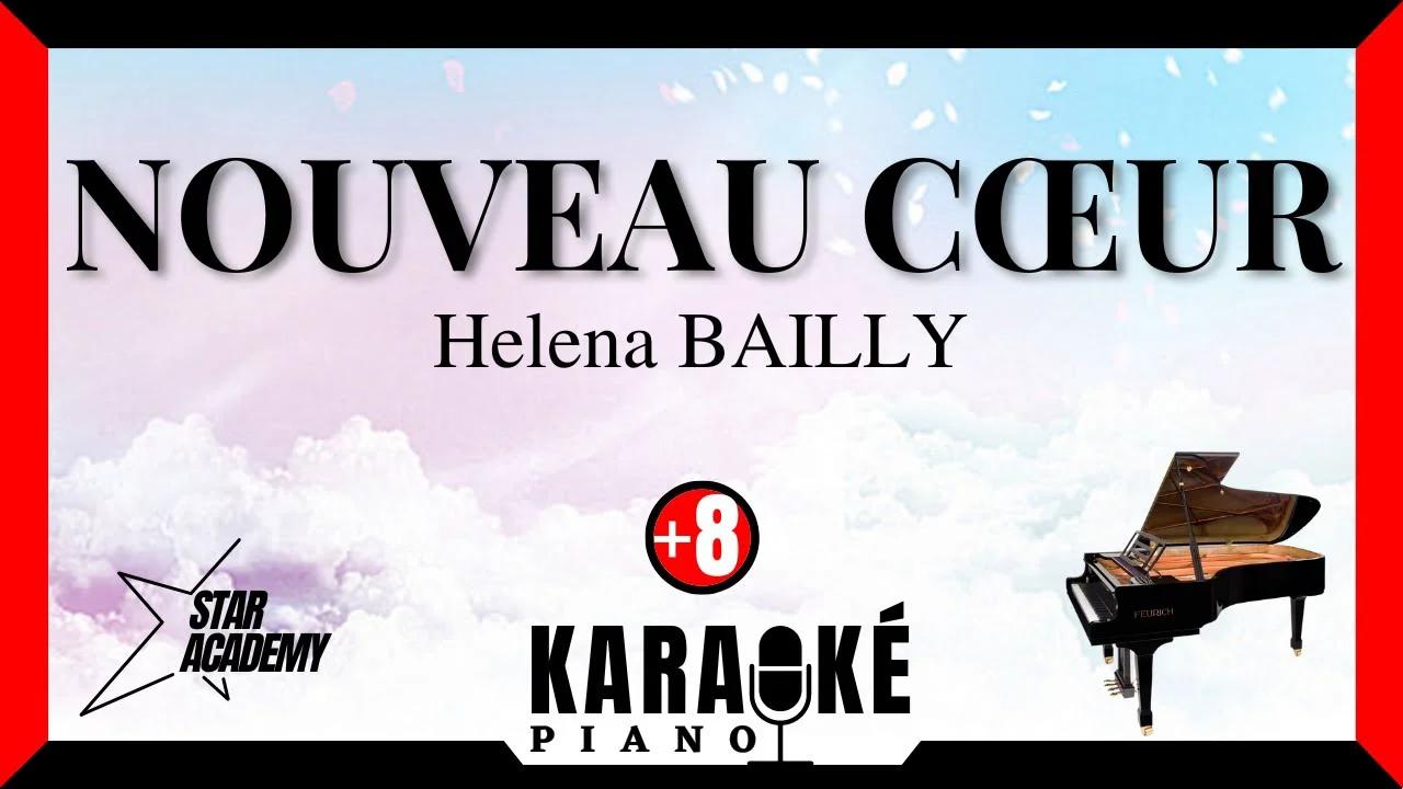 Nouveau cœur - Helena BAILLY (Karaoké Piano Français - Higher Key)