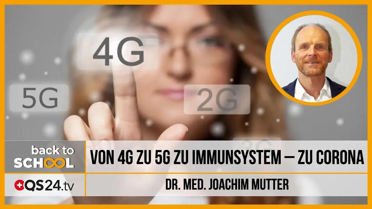 Von 4G zu 5G zu Immunsystem – zu Corona | Dr. med. Joachim Mutter ...
