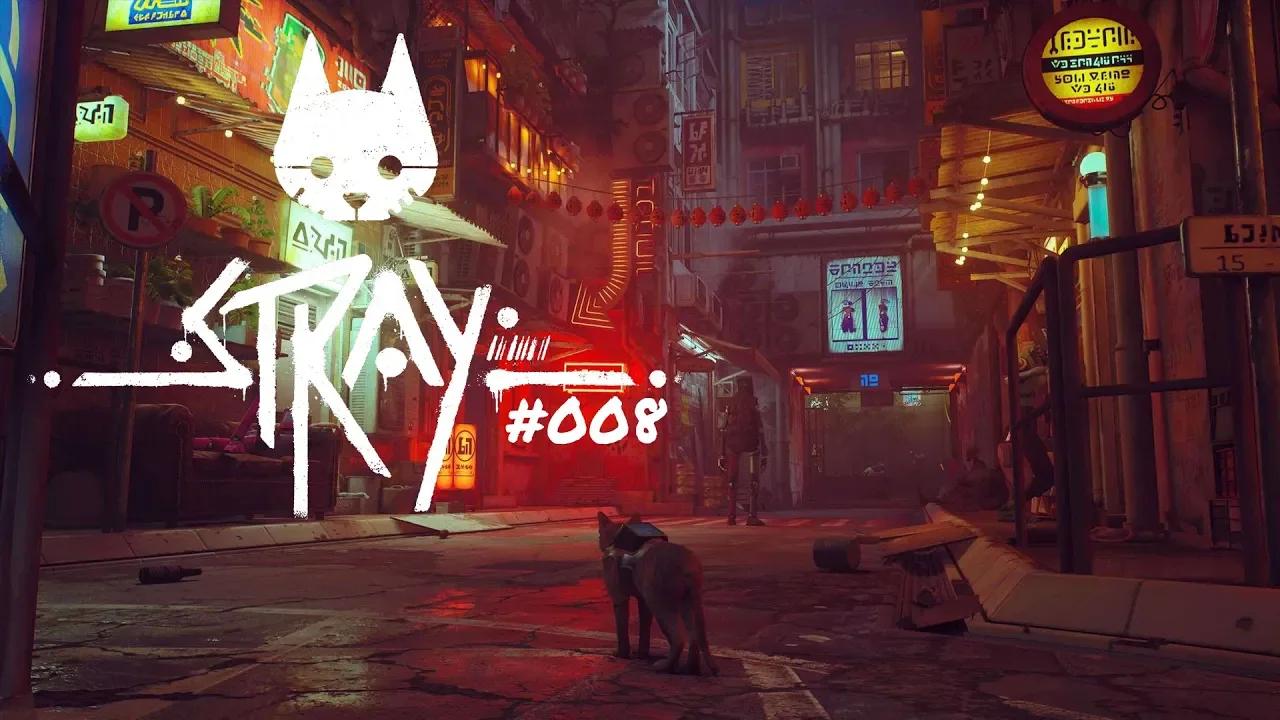 🙀 STRAY PC Gameplay Walkthrough Part #08 (2K 60FPS) No Commentary