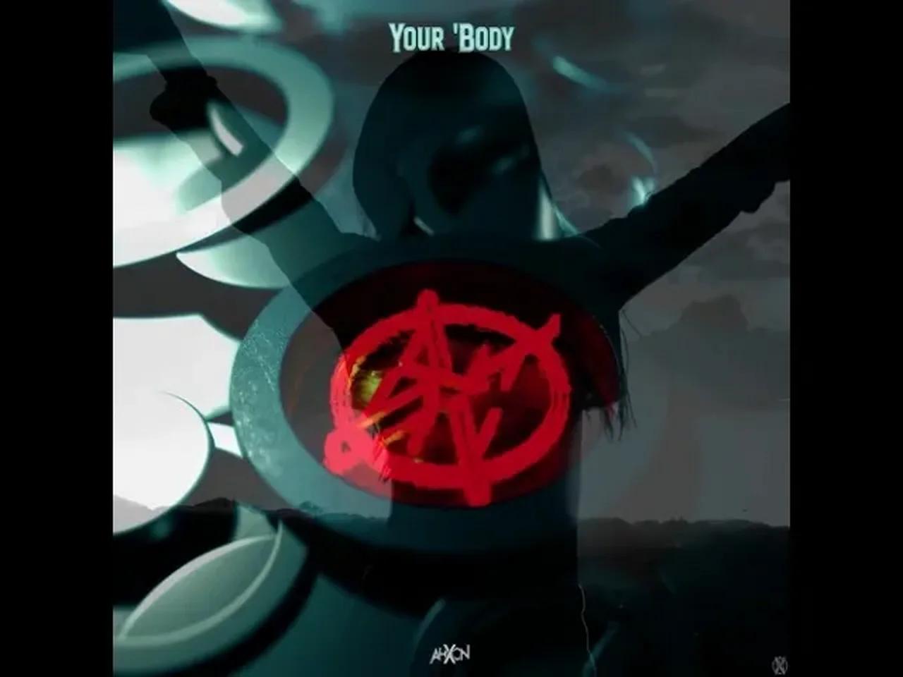 AhXon - Want Your 'Body [Summer Sounds] | #muncfree