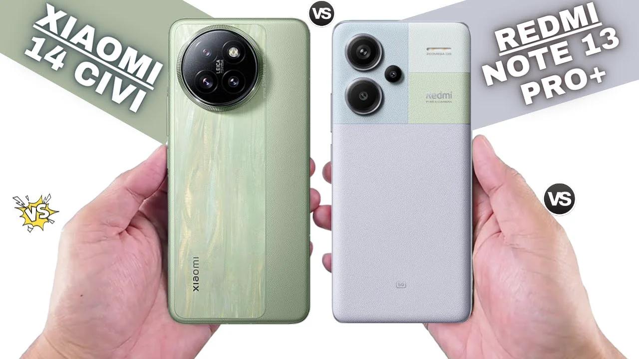Xiaomi 14 Civi Vs Redmi Note 13 Pro Plus