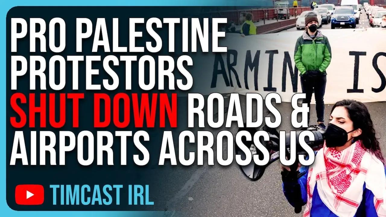 Pro Palestine Protestors SHUT DOWN Roads & Airports All Over Country ...
