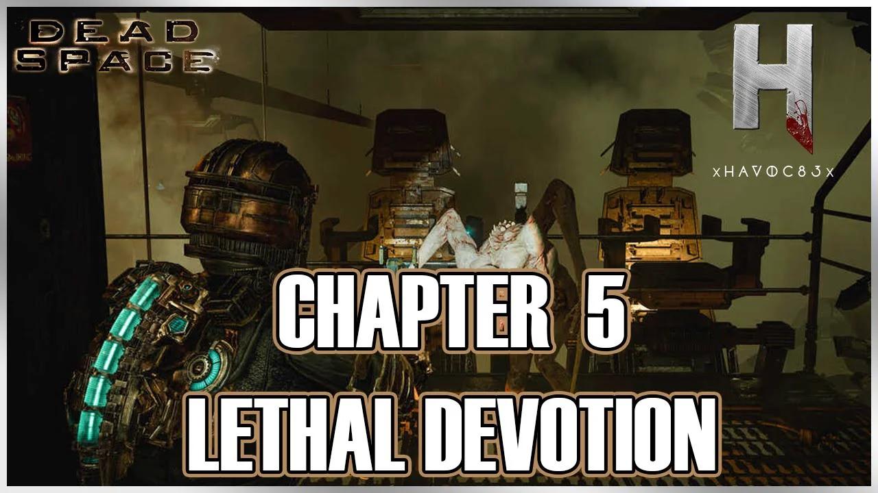 Dead Space (2023) | Chapter 5: Lethal Devotion