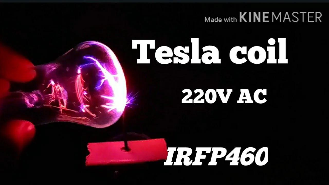 High voltage Tesla coil | | 220v Ac Tesla coil | | IRFP460 Tesla coil ...