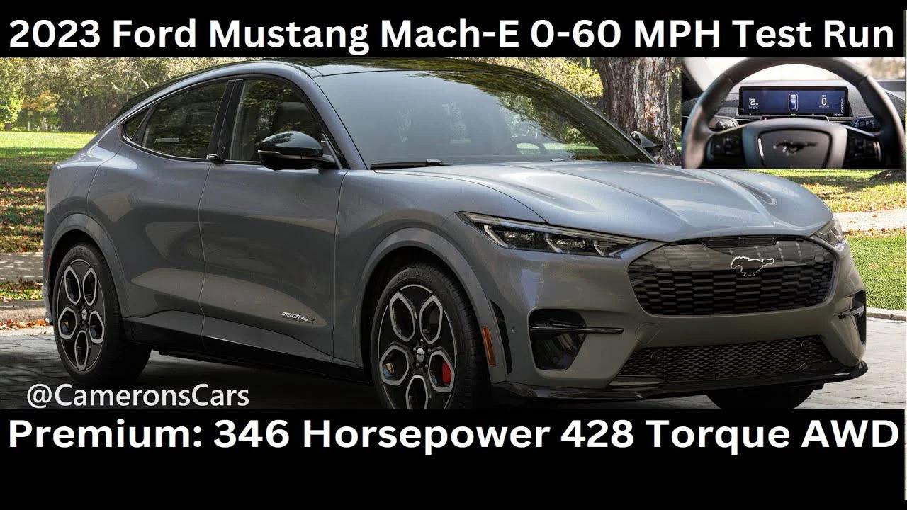 2023 Ford Mustang Mach-e 0-60 MPH Test Run: Premium 346HP 428TQ AWD ...