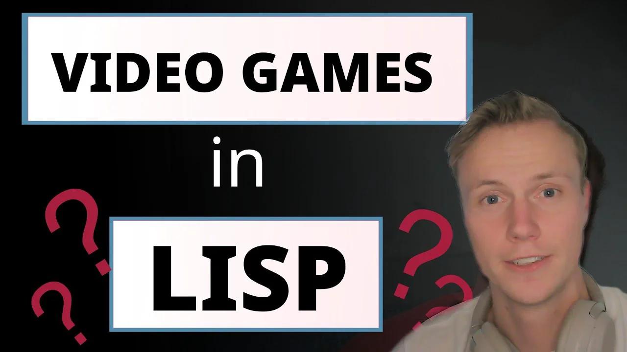 Writing A Game In Lisp???