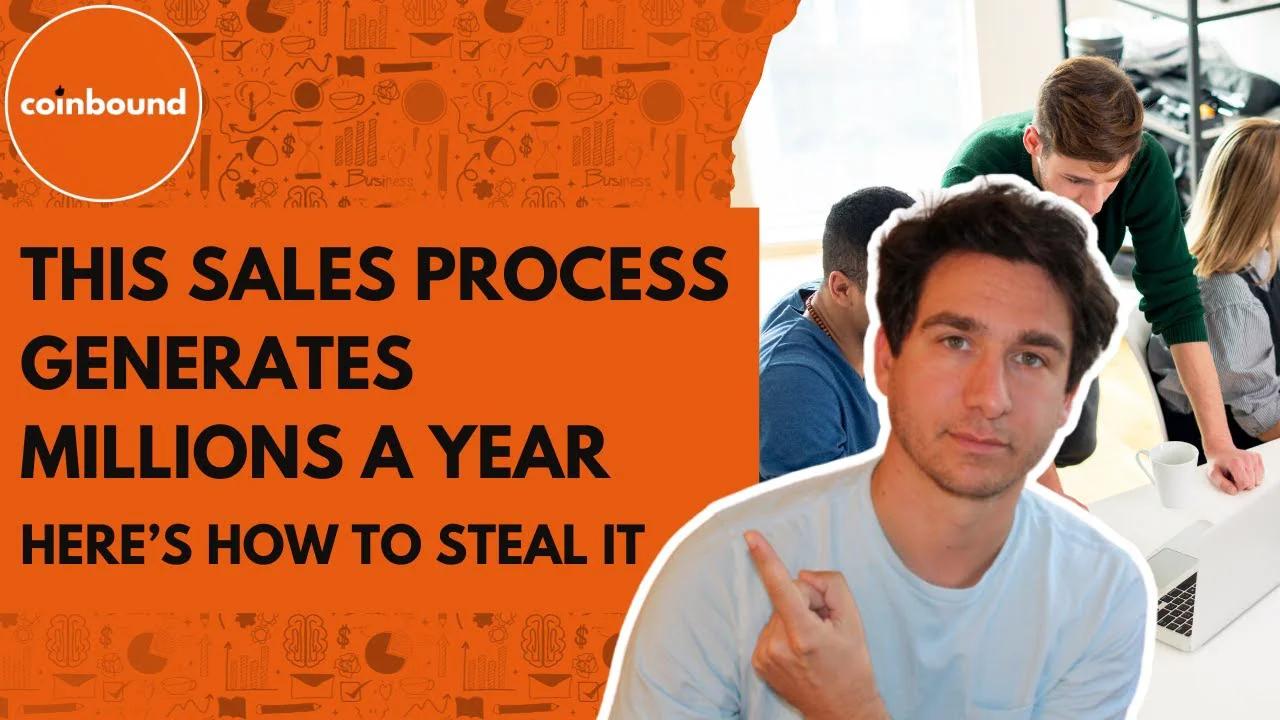 This Sales Process Generates Millions a Year. Here's How to Steal It.