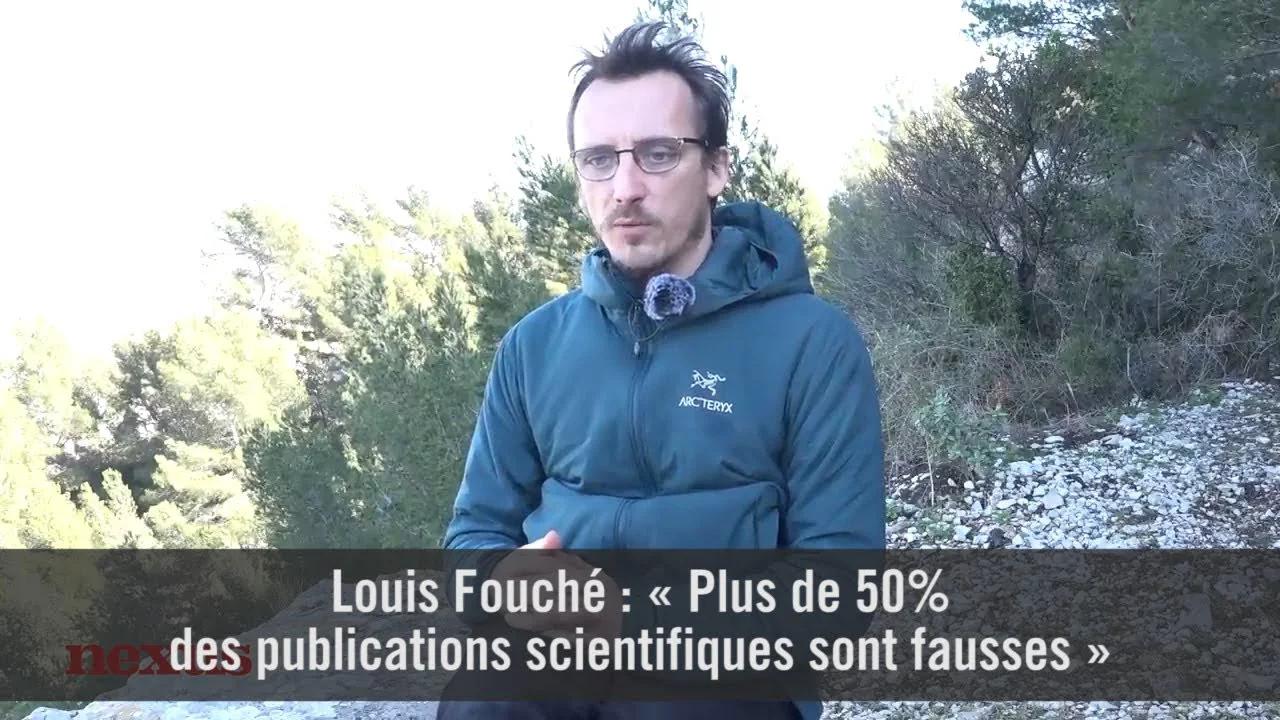 Louis Fouché : « Plus de 50% des publications scientifiques sont fausses