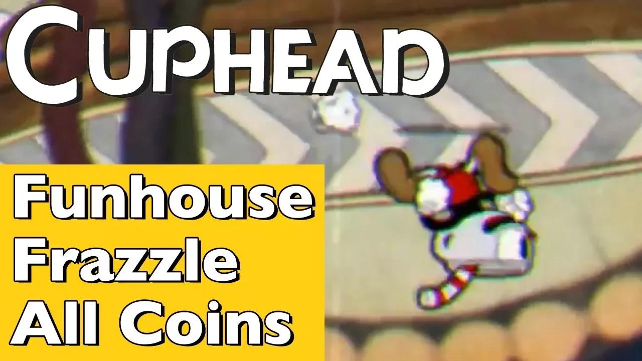 Cuphead - Funhouse Frazzle All 5 Coin Locations Walkthrough - Inkwell ... Cuphead - Funhouse Frazzle All 5 Coin Locations Walkthrough - Inkwell ...