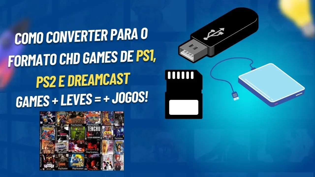 Como Converter para o Formato CHD Games de PS1 e PS2 e DreamCast mais leves = mais jogos
