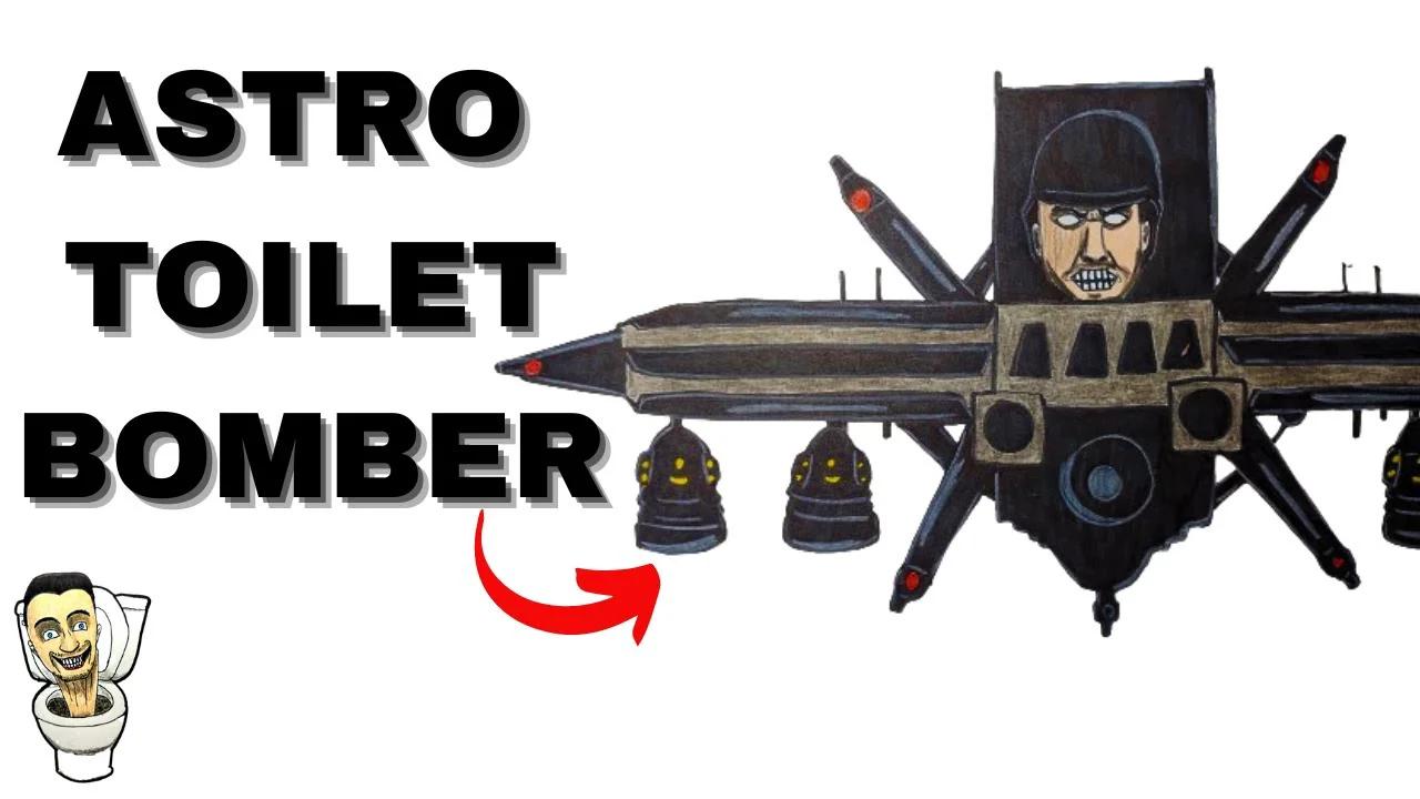 Cómo DIBUJAR al ASTRO TOILET💥BOMBARDERO del Toilet 74 (Skibidi Toilet ...