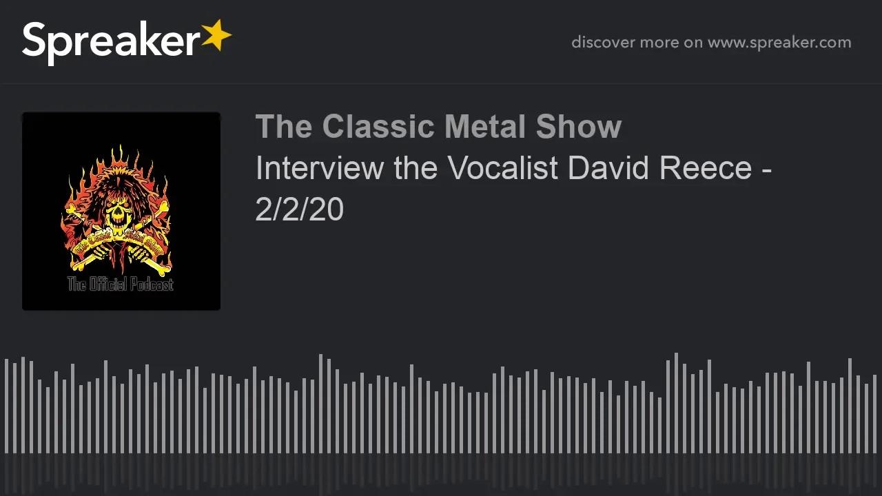 CMS HIGHLIGHT - Interview the Vocalist David Reece - 2/2/20