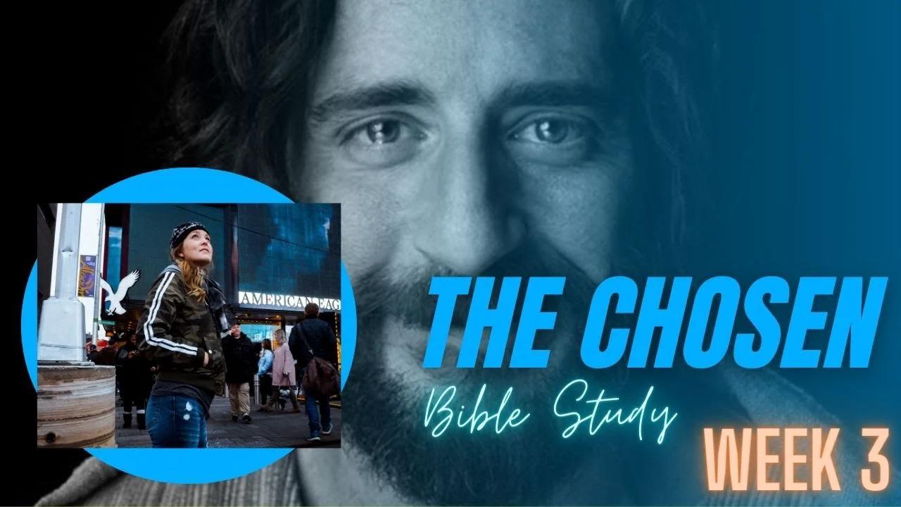 The Chosen ( Season 1 ) Bible Study Week 2