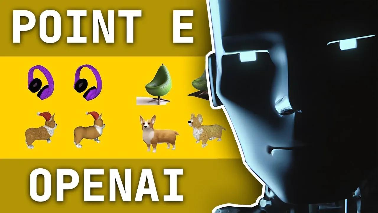 POINT E : La nouvelle intelligence artificielle d'OpenAI