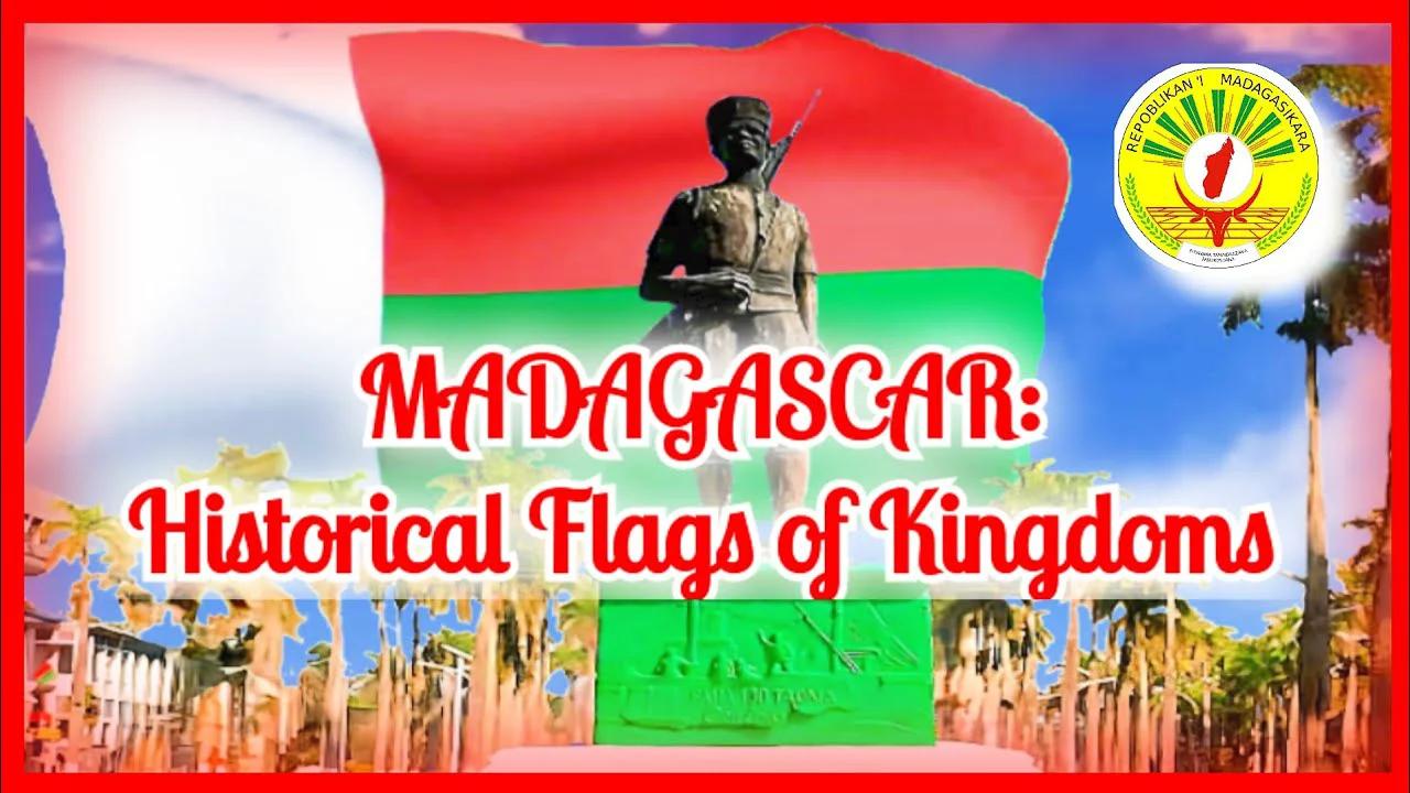 MADAGASCAR: Historical Flags of Kingdoms with Anthem - instrumental