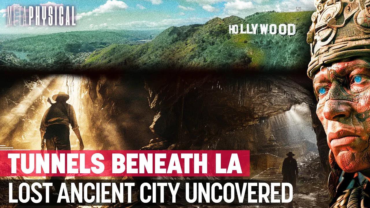 Lost Ancient City Uncovered Beneath Los Angeles