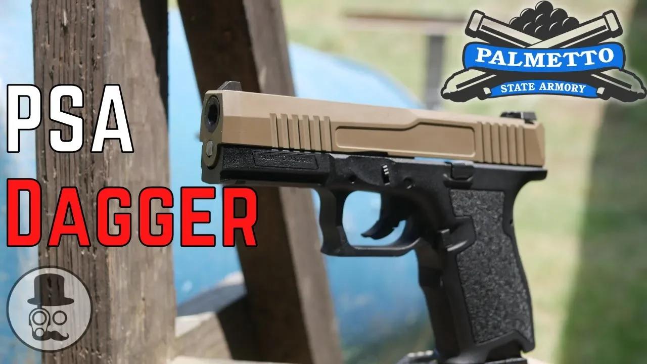 PSA Dagger - The budget Glock Clone provides big value