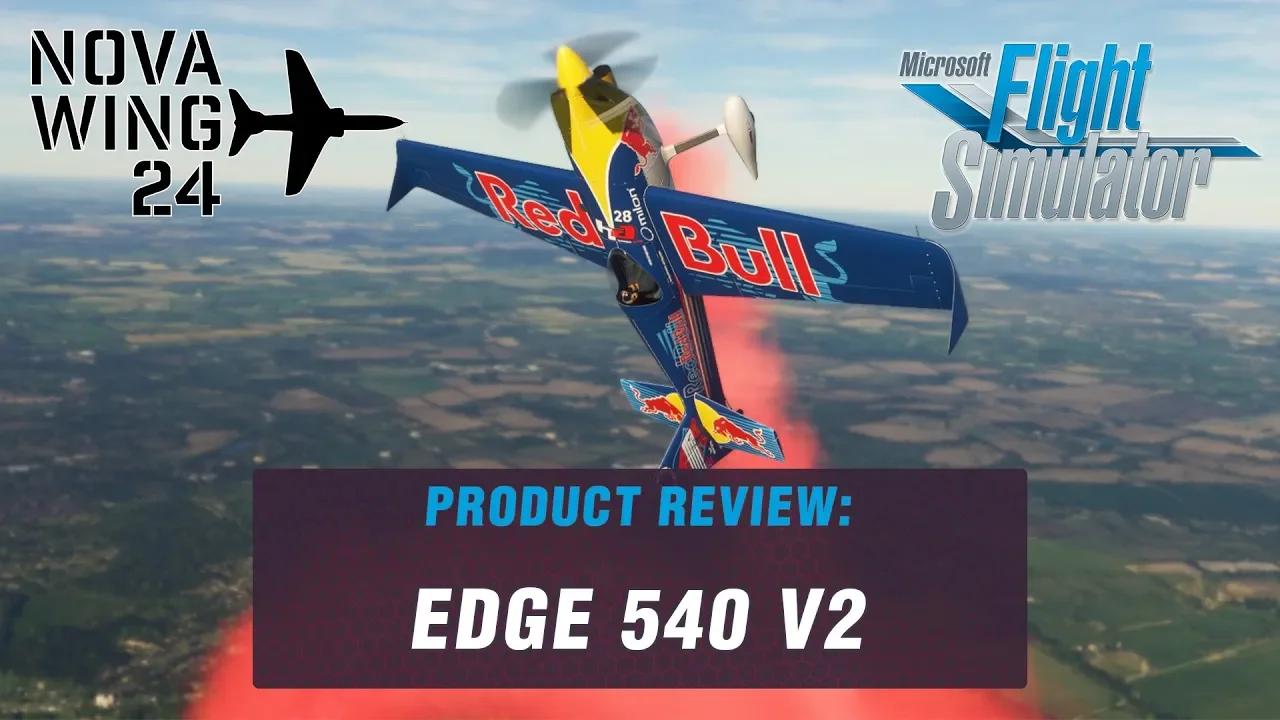 Edge 540 v2 - Microsoft Flight Simulator Add-On Review