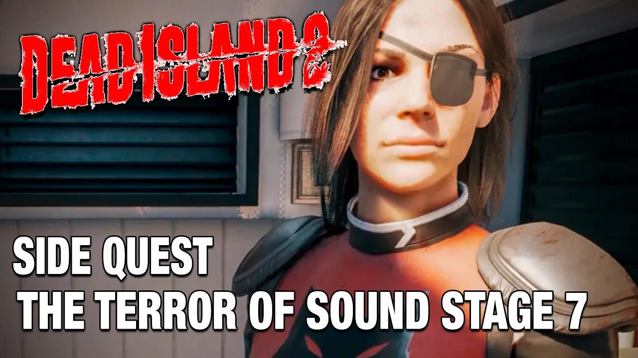 Dead Island 2 - Side Quest - The Rav - The Terror of Sound Stage 7 #pc ...