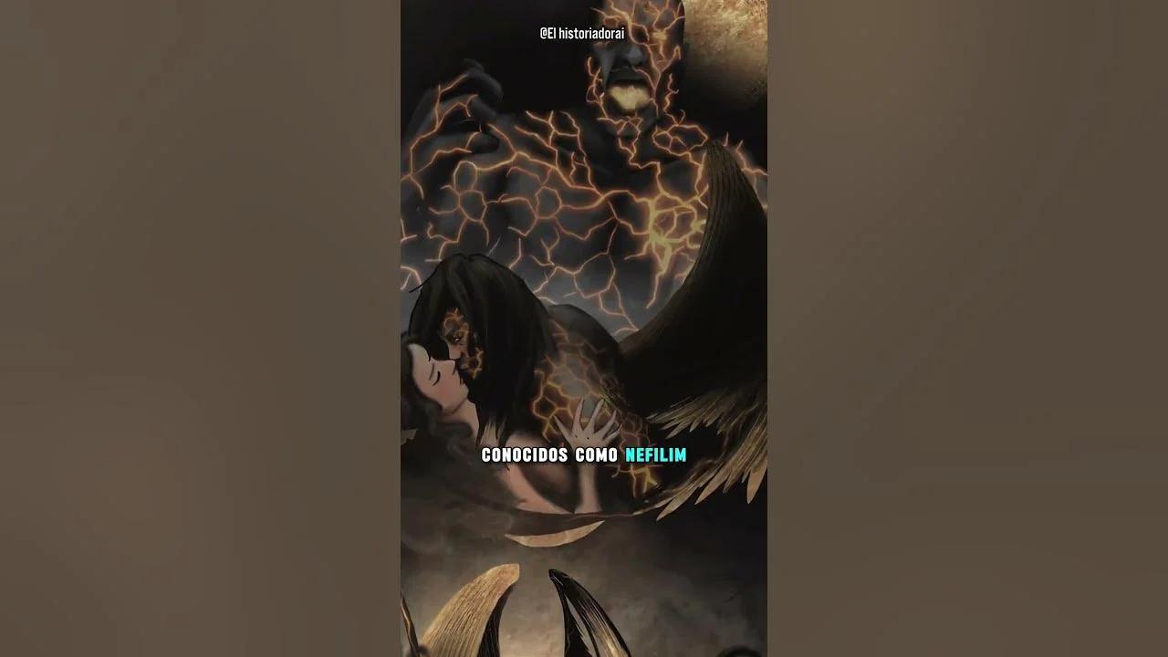 ¿Conoces la historia de Azazel, el ángel caído que, engendró a los Nefilim?