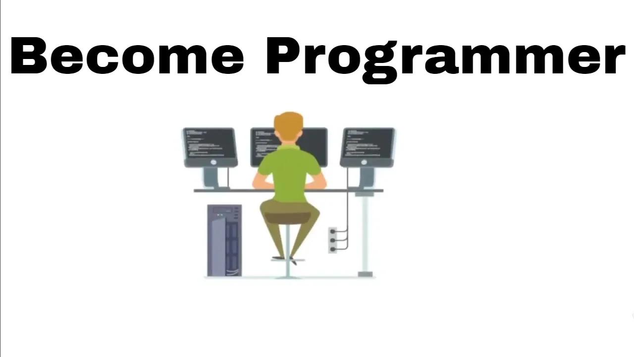 How To Become A Programmer, How To Start Programming Career, Programming Foundations For Beginner