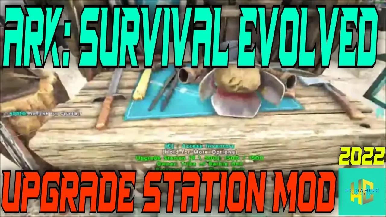 ARK SURVIVAL EVOLVED - UPGRADE STATION MOD.