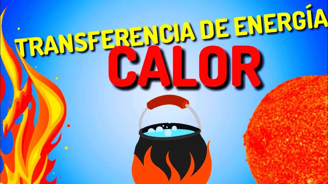 Transferencia de calor (Transferencia de energía por calor)