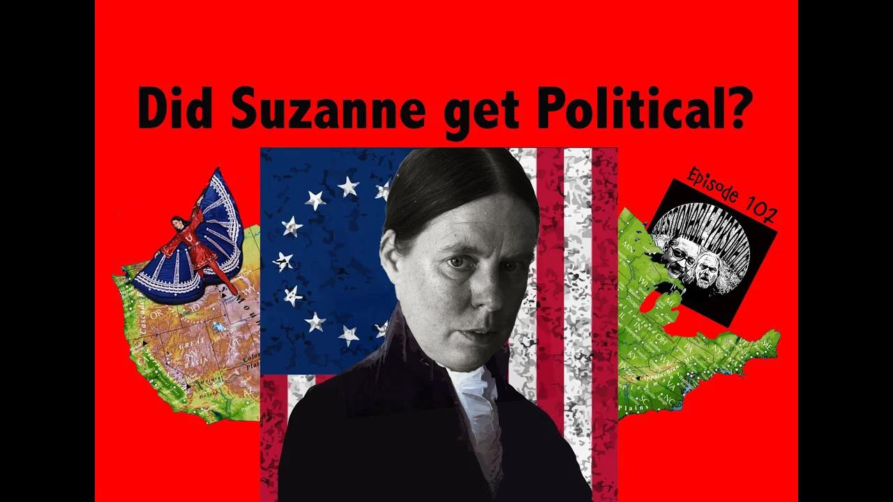 Did Suzanne (Not Underdog Lady) Muldowney get Political?? - Episode 102