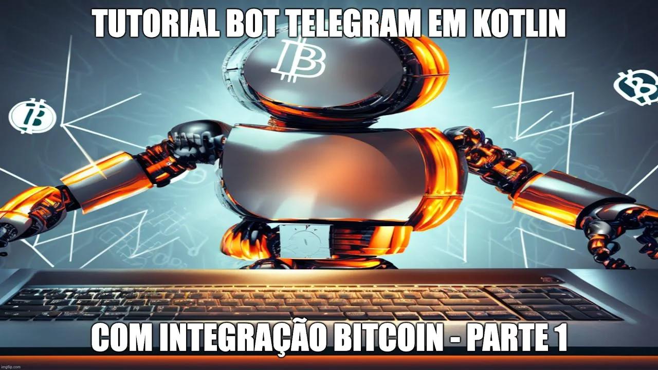 Tutorial Bot Telegram Em Kotlin Com Integração Bitcoin Parte 1